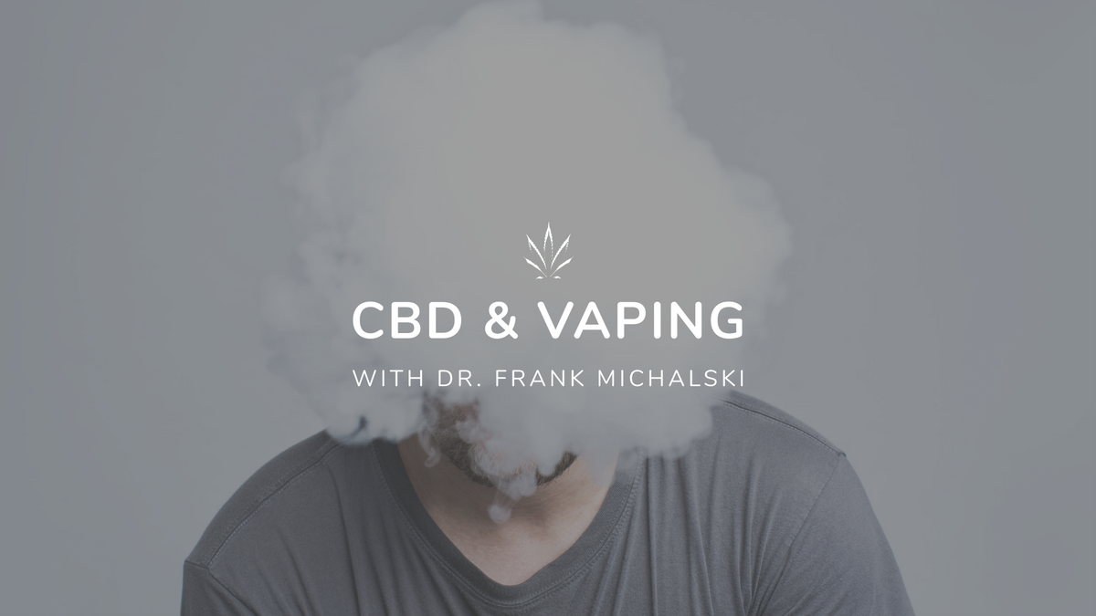 CBD and Vaping – CBD BioCare